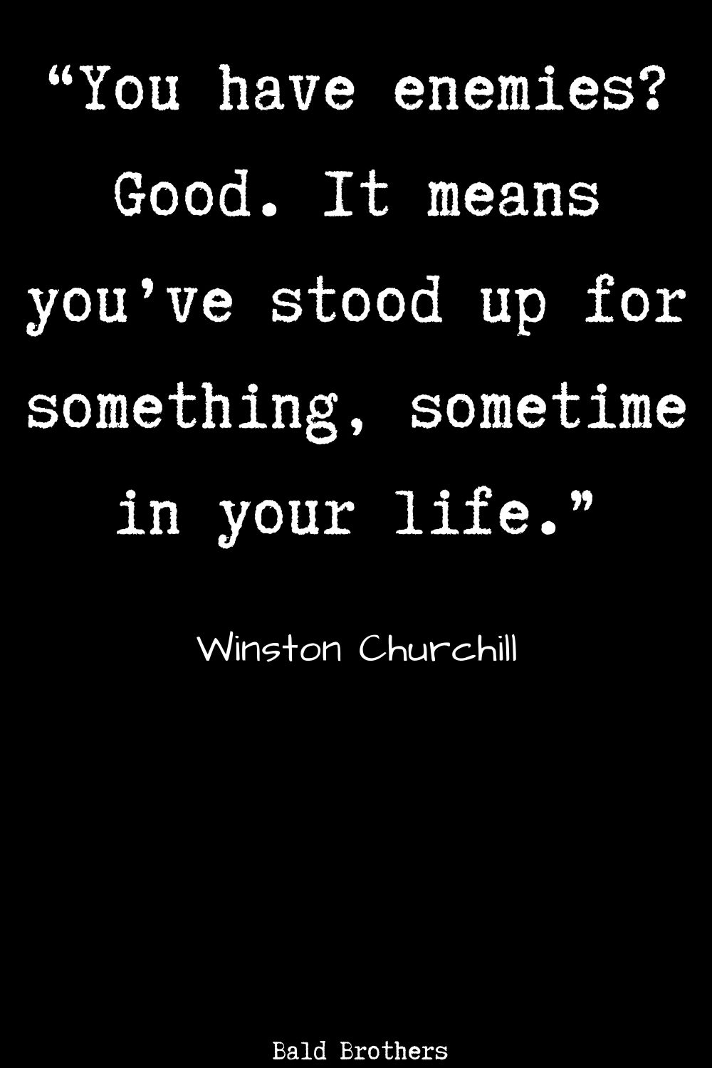 30 Inspirational Men's Quotes By Famous Leaders | The Bald Brothers