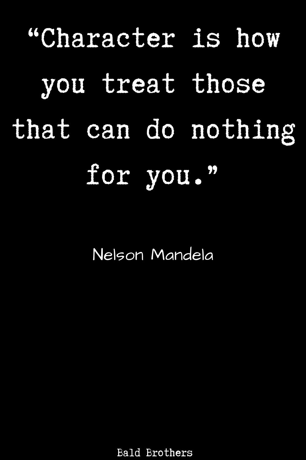 30 Inspirational Men's Quotes By Famous Leaders | The Bald Brothers