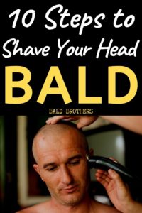 How To Shave Your Head Bald And Still Look Good | The Bald Brothers