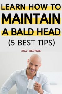 How To Maintain A Shaved Head: 5 Simple Tips | The Bald Brothers